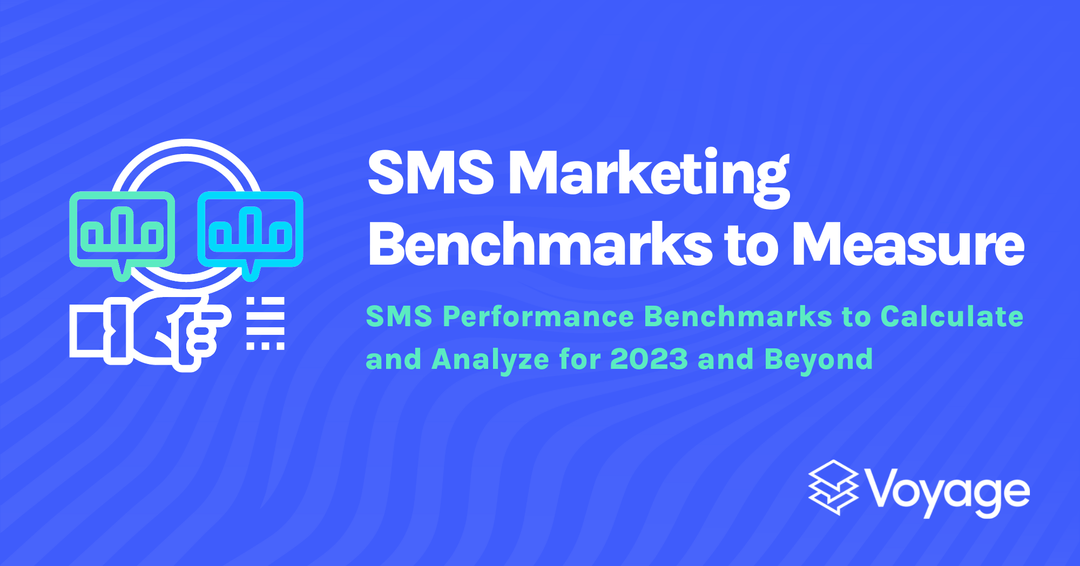 SMS Marketing Benchmarks to Measure | Voyage SMS